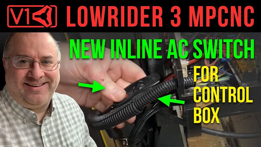 LowRider 3 CNC - new inline AC switch for control box - Your Builds ...